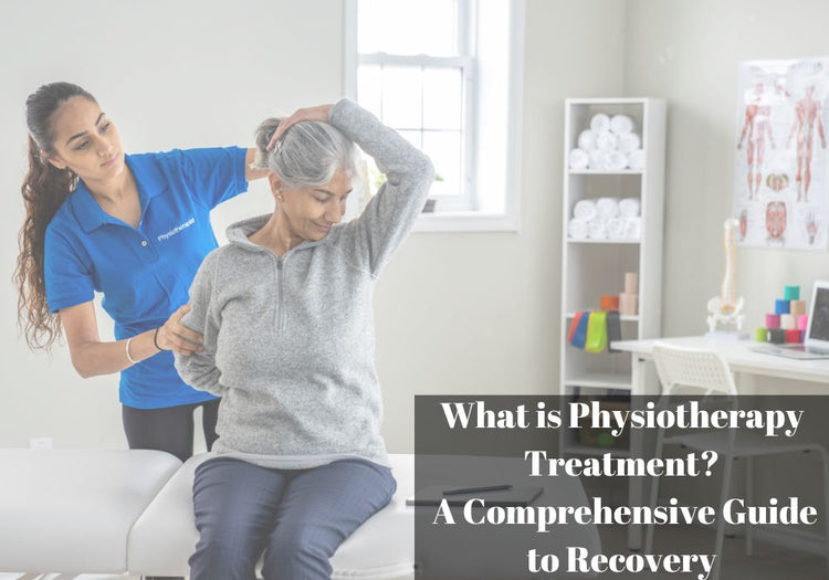 What is Physiotherapy Treatment? A Comprehensive Guide to Recovery ...